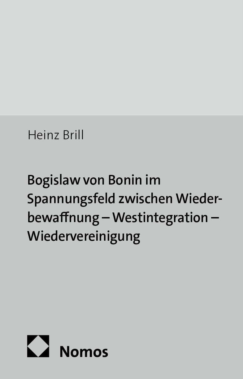 Bogislaw von Bonin im Spannungsfeld zwischen Wiederbewaffnung ...